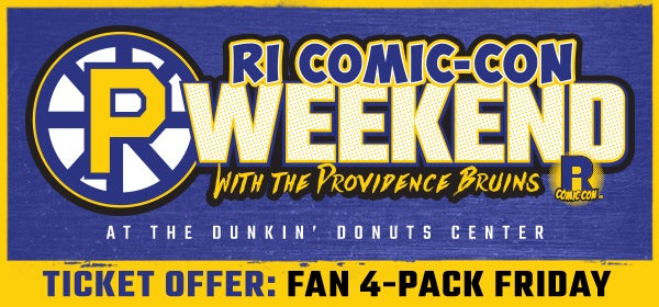 Providence Bruins RI Comic Con Weekend vs WBS | Amica Mutual Pavillion