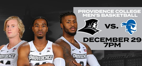 Providence College Men's Basketball vs. Seton Hall | Amica Mutual Pavillion